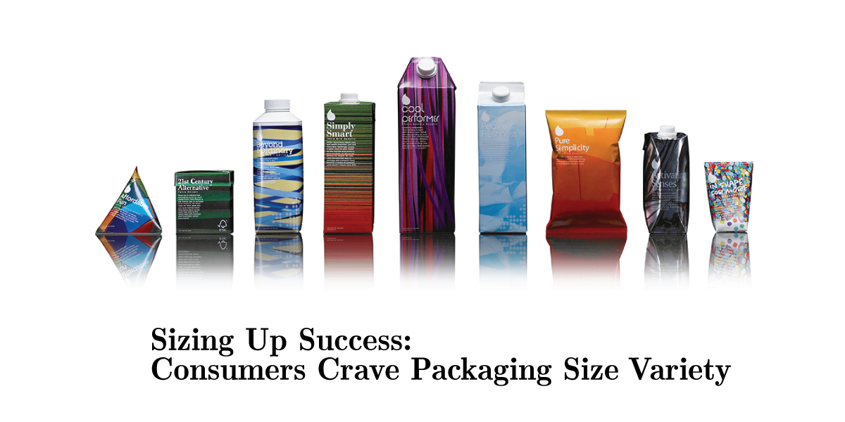 Sizing Up Success: Consumers Crave Packaging Size Variety - DIELINE