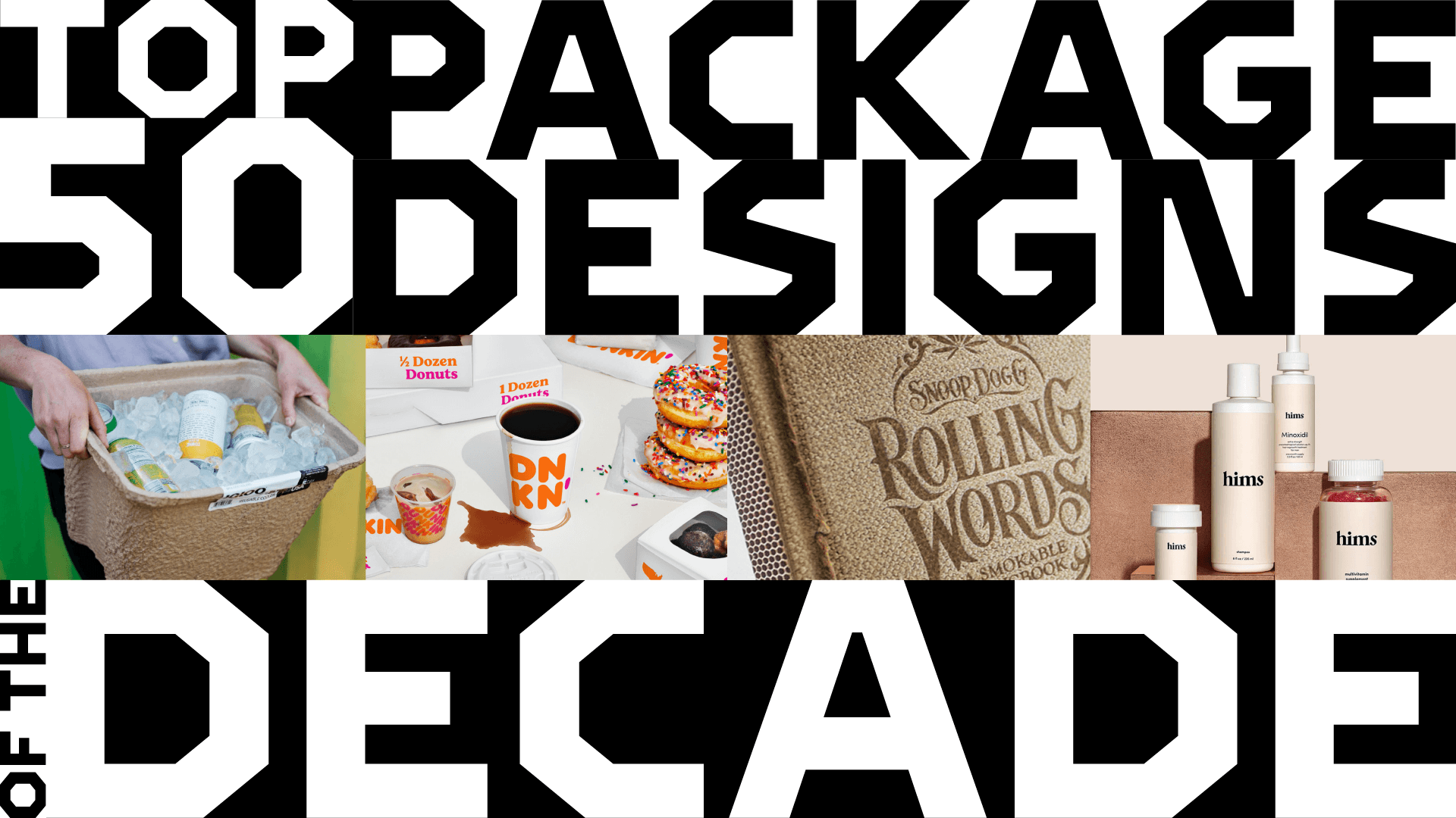Dieline's Top 50 Package Designs of the Decade - DIELINE