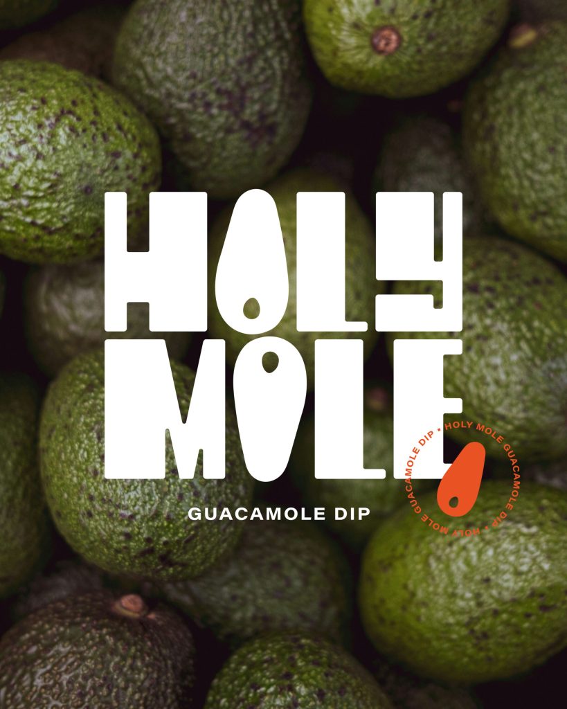 Holy Mole Has Fun with Guacamole in More Ways Than One - DIELINE